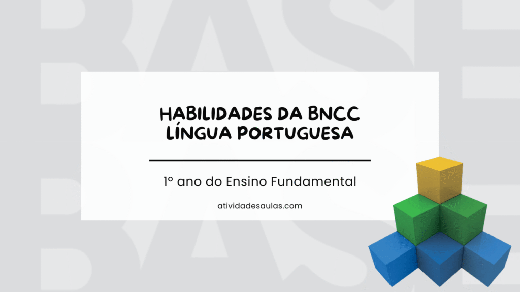 Habilidades da BNCC de Língua Portuguesa - 1º ano - Ensino Fundamental I