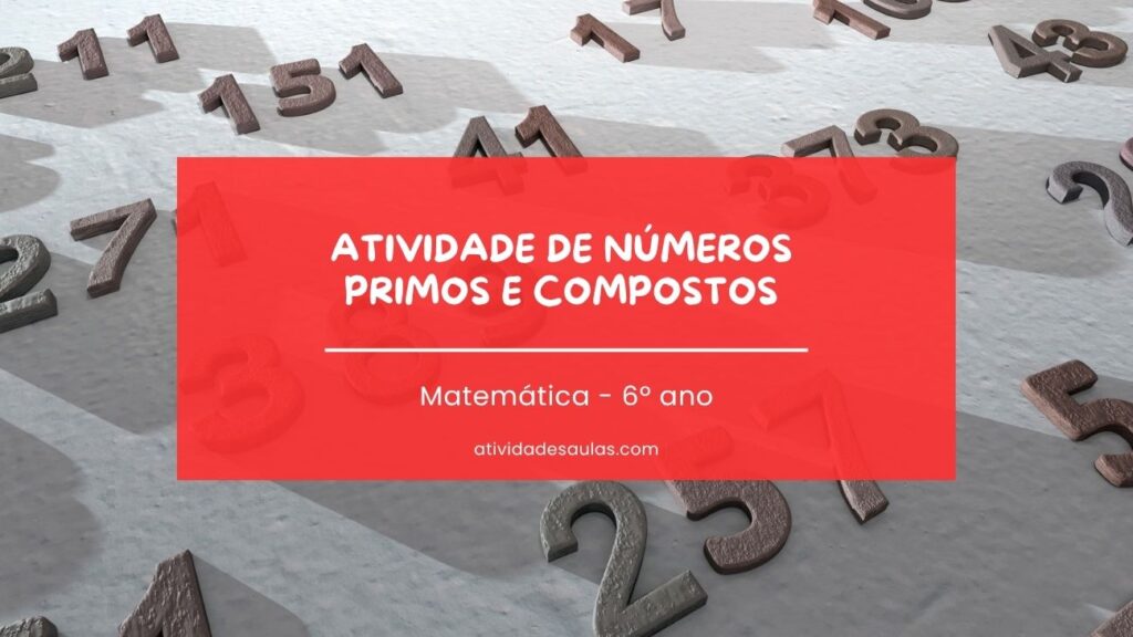 Atividade de números primos e compostos - 6º ano
